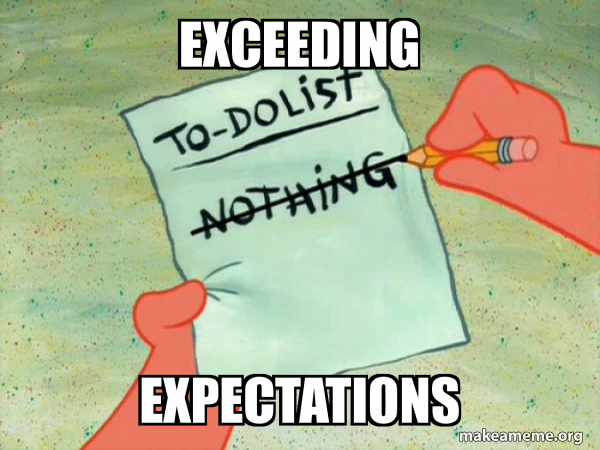 EXCEEDING EXPECTATIONS - TO-DO List Meme Generator