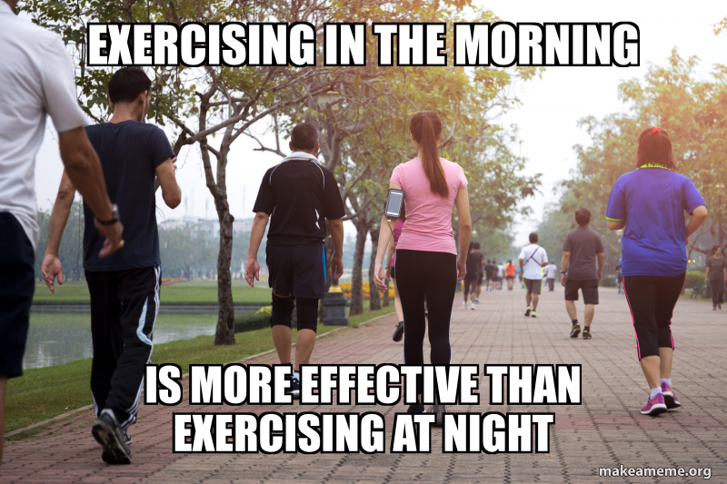 Exercising in the morning is more effective than exercising at night ...