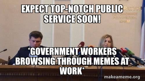 Expect top-notch public service soon! *Government workers browsing ...