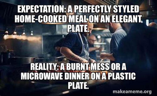 Expectation: A perfectly styled home-cooked meal on an elegant plate ...