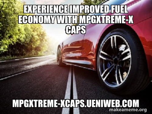 Experience improved fuel economy with MPGXtreme-X caps mpgxtreme-xcaps ...