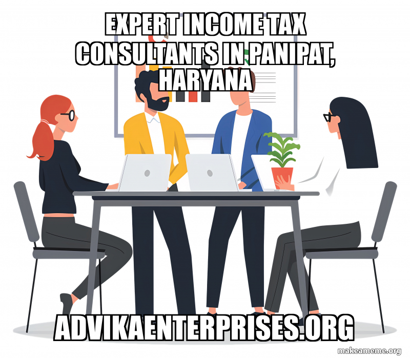 Expert income tax consultants in Panipat, Haryana advikaenterprises.org ...
