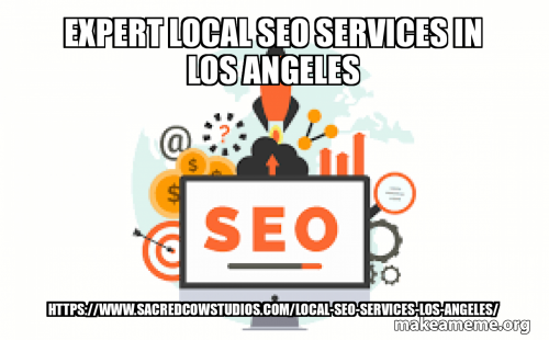 Expert Local SEO Services In Los Angeles https://www.sacredcowstudios ...