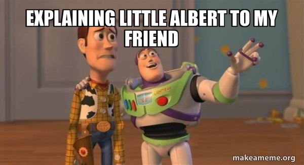 Explaining Little Albert to my friend - Buzz and Woody (Toy Story) Meme ...