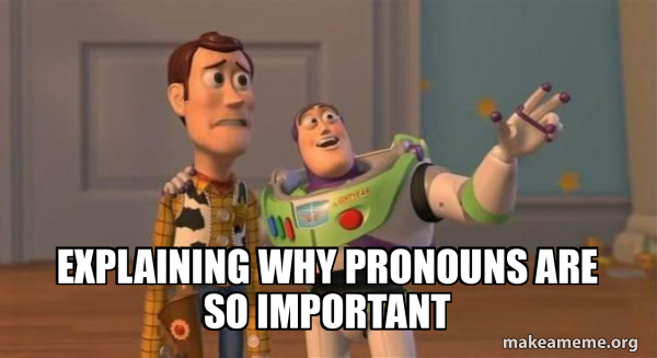 Explaining why pronouns are so important - Buzz and Woody (Toy Story ...
