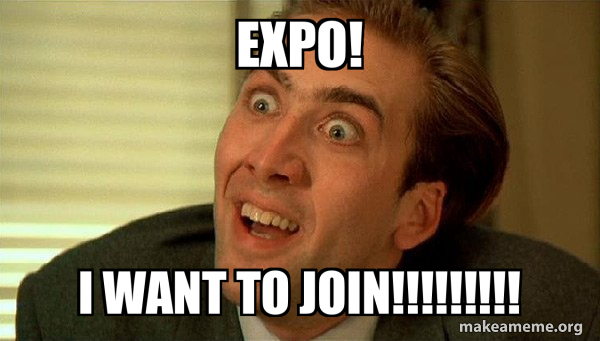 Expo! I want to join!!!!!!!!! - Sarcastic Nicholas Cage Meme Generator