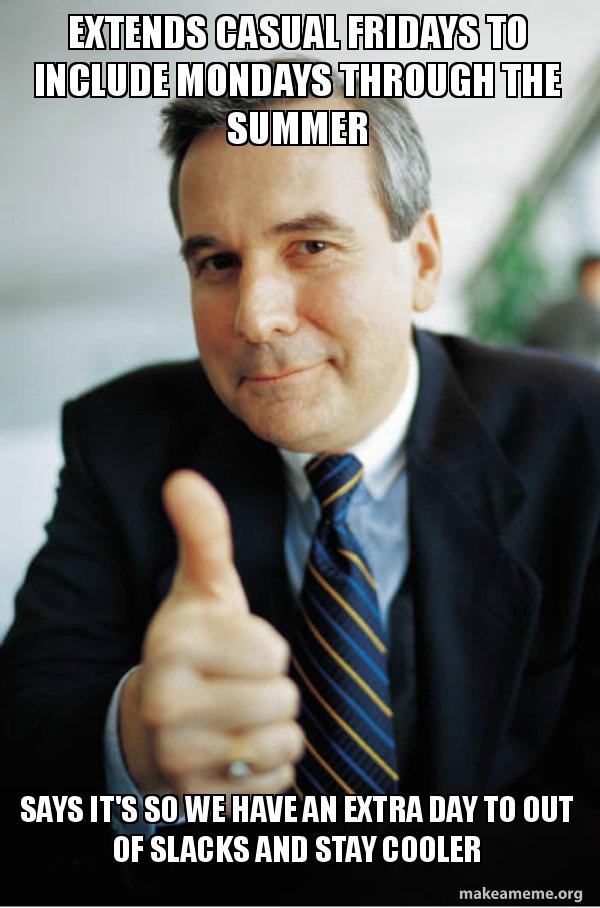 extends casual fridays to include mondays through the summer says it's ...