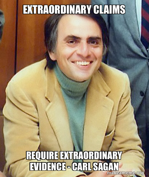 extraordinary claims require extraordinary evidence - Carl Sagan Meme ...