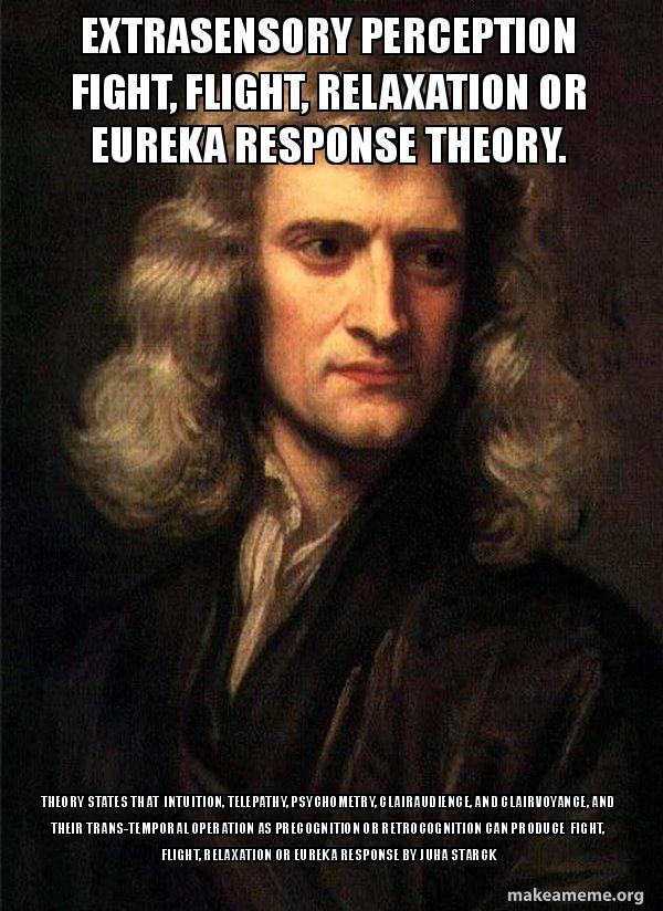 Extrasensory perception fight, flight, relaxation or eureka response ...
