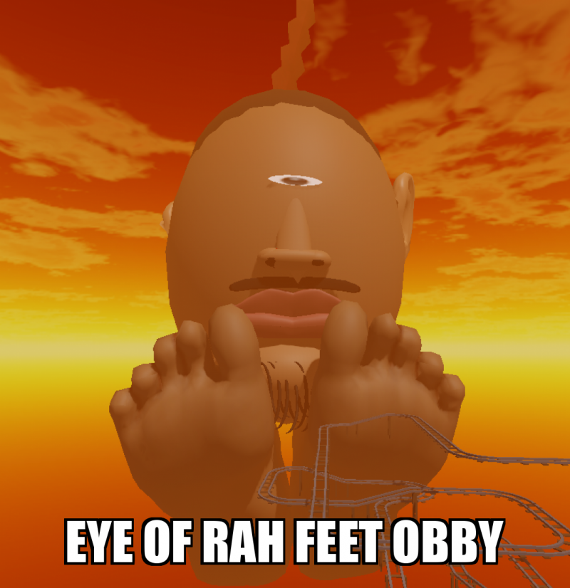 EYE OF RAH FEET OBBY Meme Generator