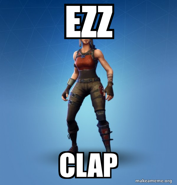 ezz clap - Renegade Raider Fortnite Skin Meme Generator