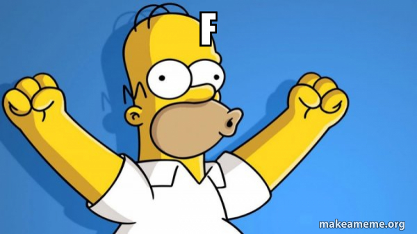 F - Happy Homer Meme Generator