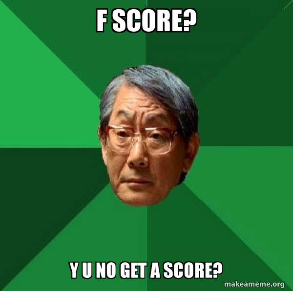 F SCORE? Y U NO GET A SCORE? - High Expectations Asian Father Meme ...