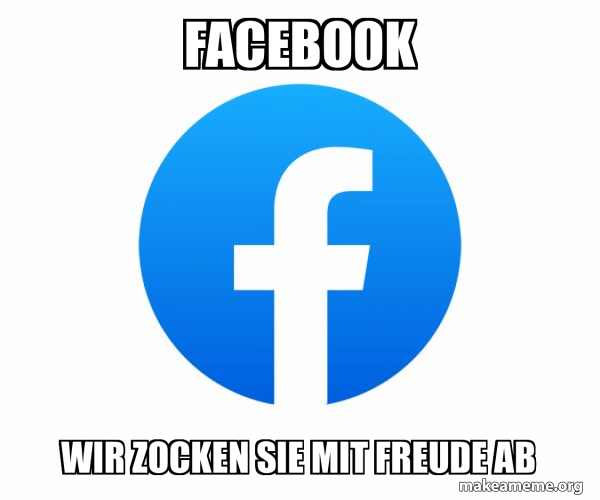 Facebook Wir zocken sie mit freude ab - Facebook Meme Generator