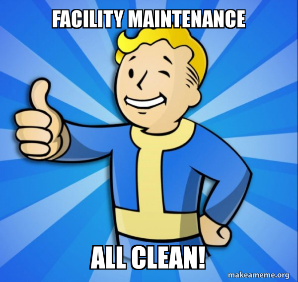 Facility Maintenance All Clean! - Vault Boy Fallout 4 game Meme Generator