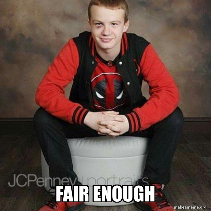 Fair enough Meme Generator