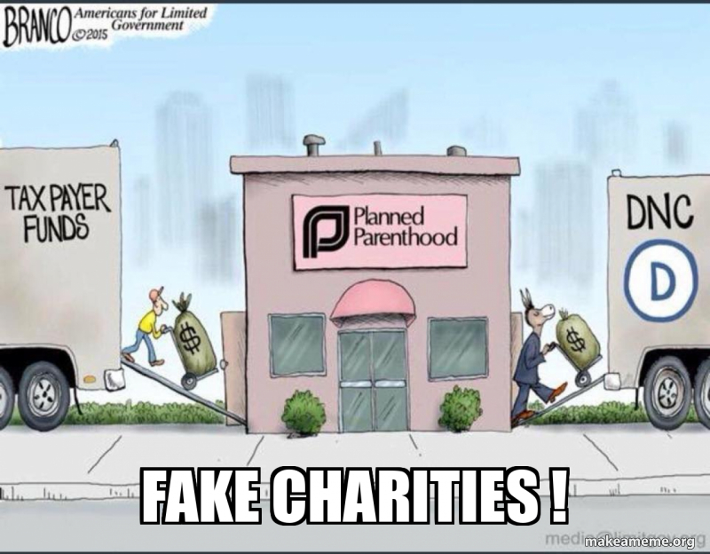 FAKE CHARITIES ! Meme Generator