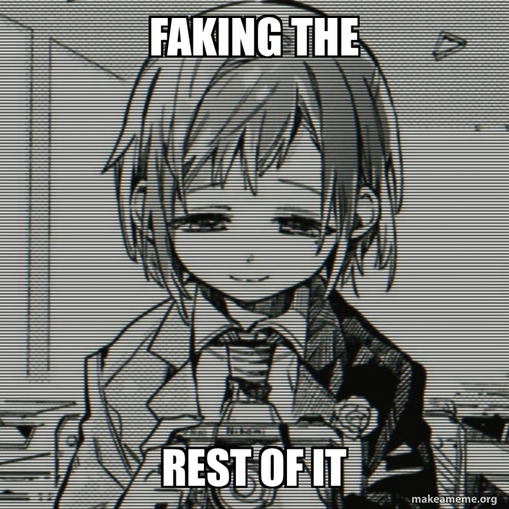 Faking the Rest of it Meme Generator