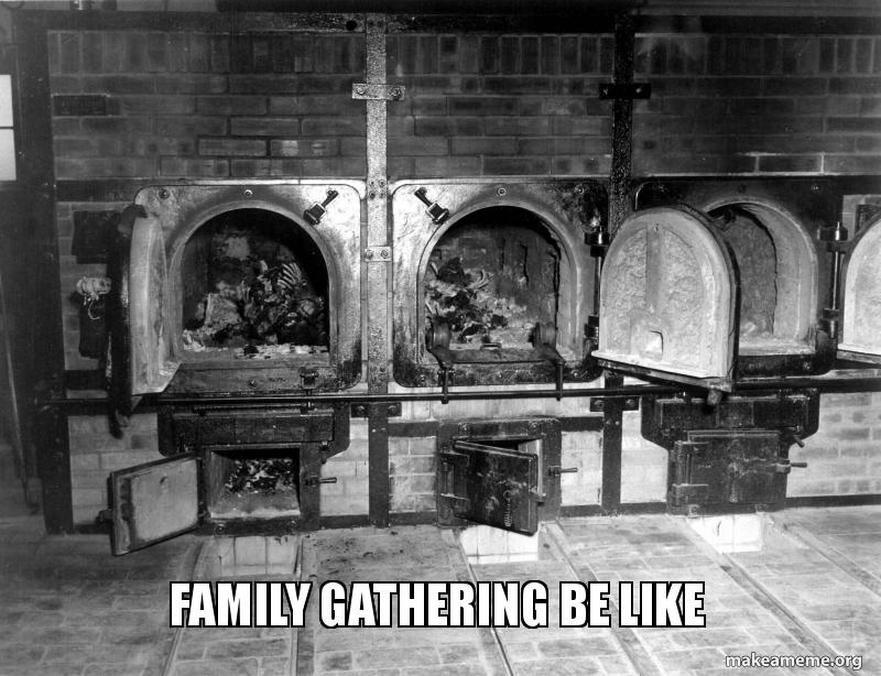 Family Gathering be like - Gathering Meme Generator