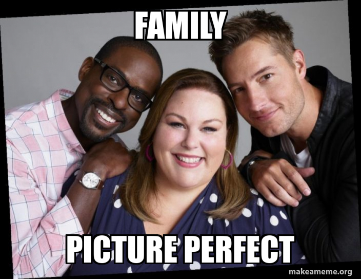 family picture perfect Meme Generator