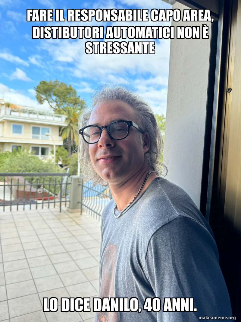 fare il responsabile capo area, distibutori automatici non è stressante ...