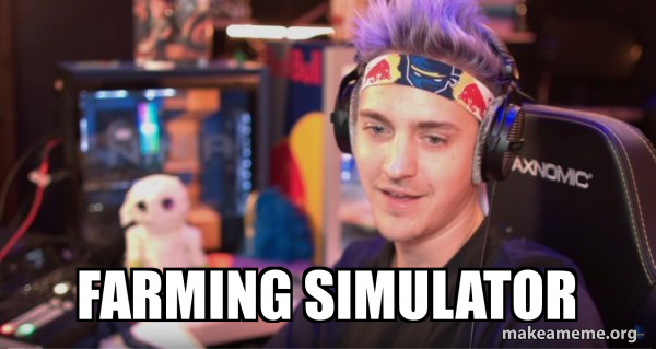 Farming simulator - Ninja Tyler Blevins Meme Generator