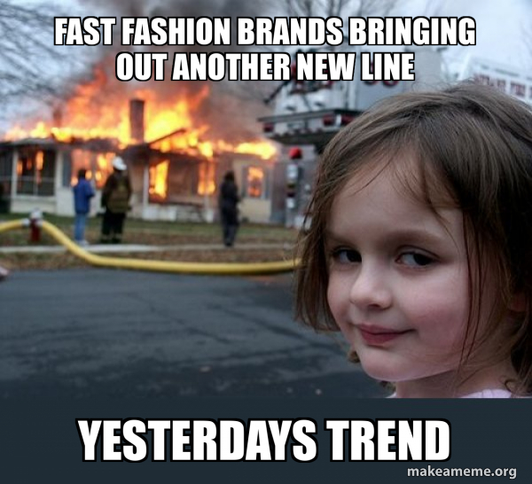 fast fashion brands bringing out another new line yesterdays trend ...