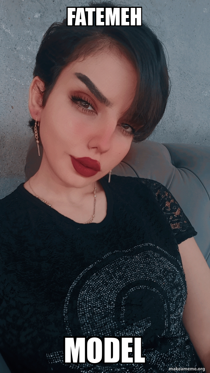 Fatemeh Model Meme Generator