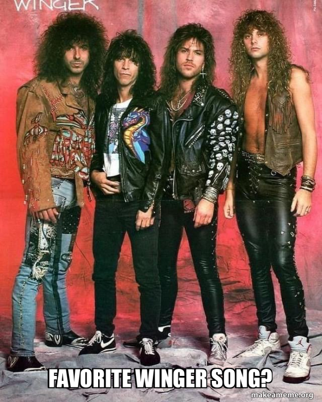 Favorite winger song? Meme Generator