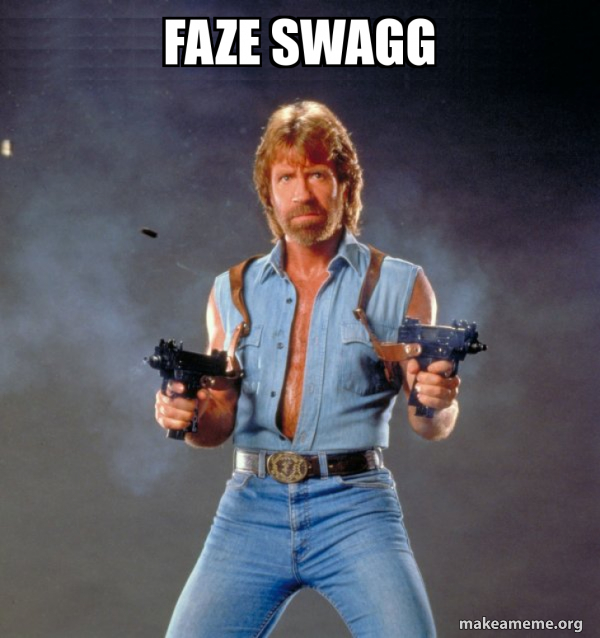Faze swagg - Chuck Norris Meme Generator