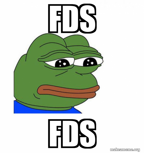 fds fds - Feels Bad Man Meme Generator