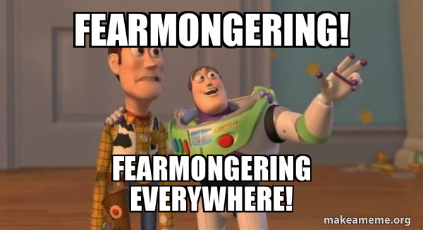 Fearmongering! Fearmongering everywhere! - Buzz and Woody (Toy Story) Meme Meme Generator