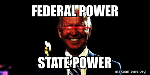 federal power state power - Dark Brandon Meme Generator