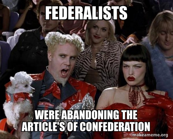 Federalists were abandoning the article's of confederation - So Hot ...