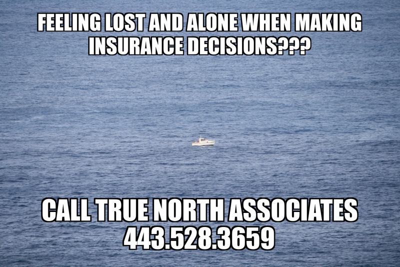 feeling lost and alone when making insurance decisions??? call true ...
