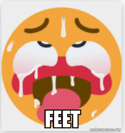 Feet Meme Generator