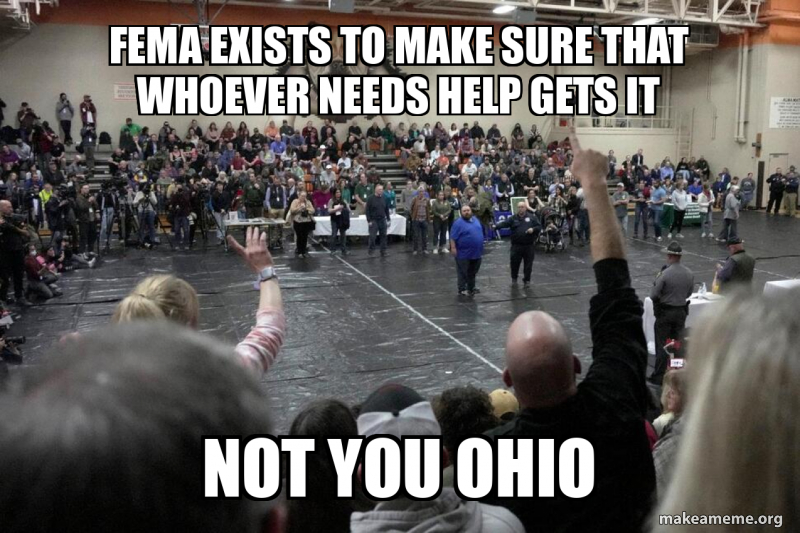 FEMA exists to make sure that whoever needs help gets It Not you ohio ...