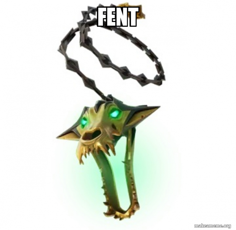 Fent Meme Generator