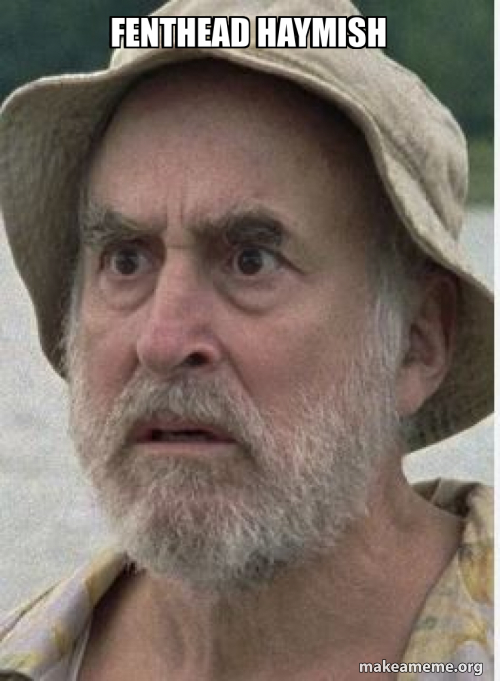 fenthead haymish Meme Generator