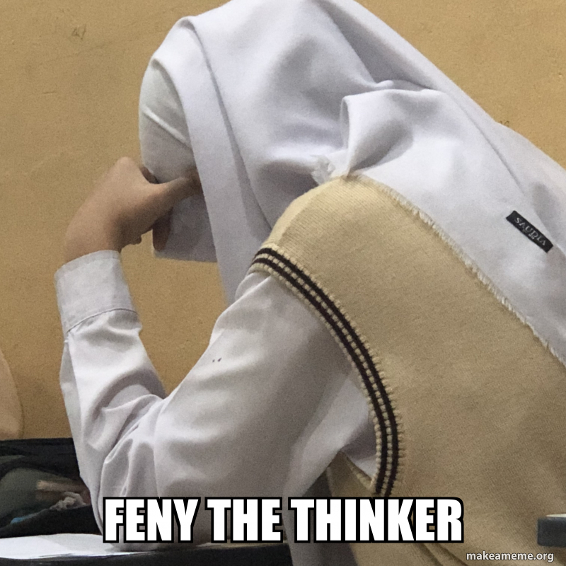 Feny The thinker Meme Generator