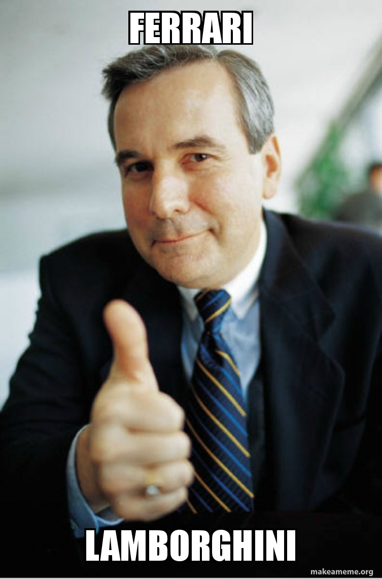 Ferrari Lamborghini - Good Guy Boss Meme Generator