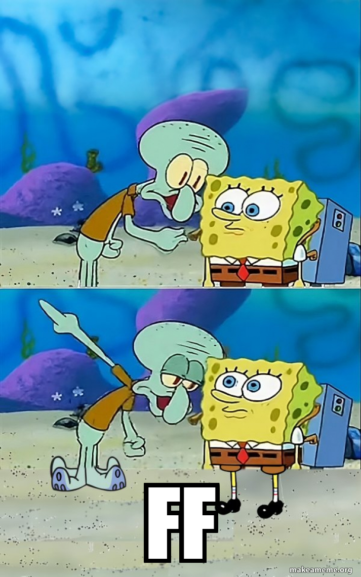 ff - Talk To Spongebob Meme Generator