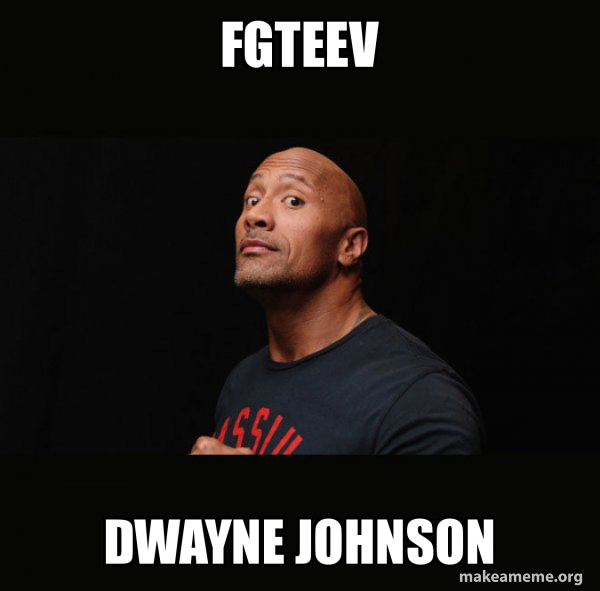 FGTEEV Dwayne johnson - Dwayne Johnson (The Rock) Meme Generator