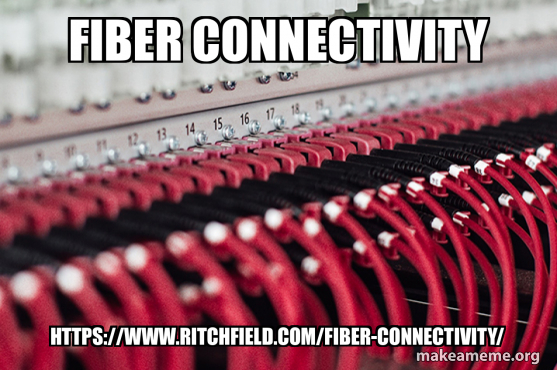 Fiber connectivity https://www.ritchfield.com/fiber-connectivity/ Meme ...