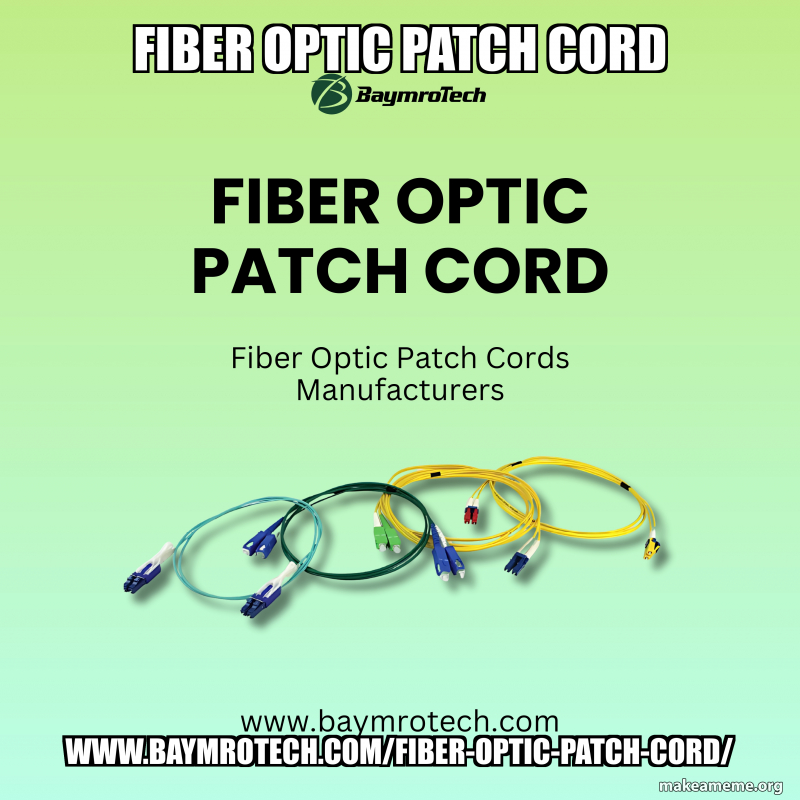Fiber Optic Patch Cord www.baymrotech.com/fiber-optic-patch-cord ...