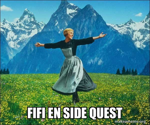 Fifi en side quest - Sound of Music Meme Generator