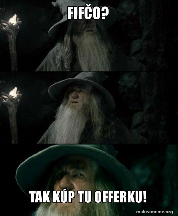FiFÄ o? TAK kÃšP TU OFFERKU! - Confused Gandalf Meme Generator