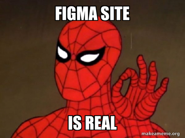 FIGMA SITE IS REAL - Spiderman - Care factor Zero Meme Generator