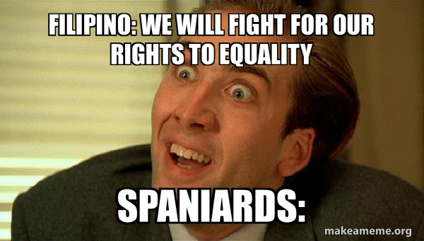 FILIPINO: We will fight for our rights to equality Spaniards ...