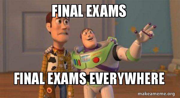 final exams final exams everywhere - Buzz and Woody (Toy Story) Meme ...